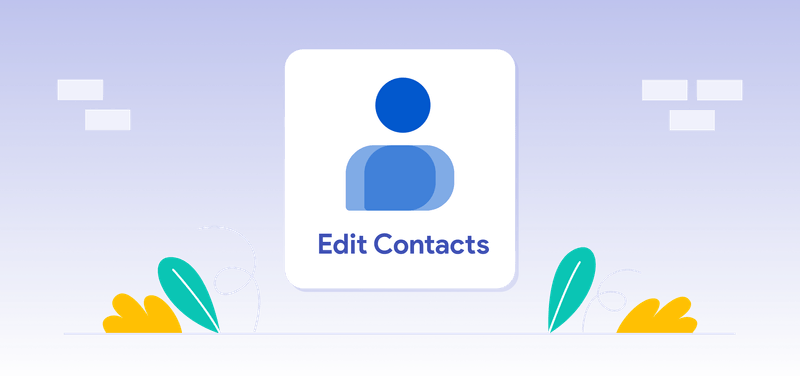 How to edit contacts in Gmail (and manage them effectively) - Streak
